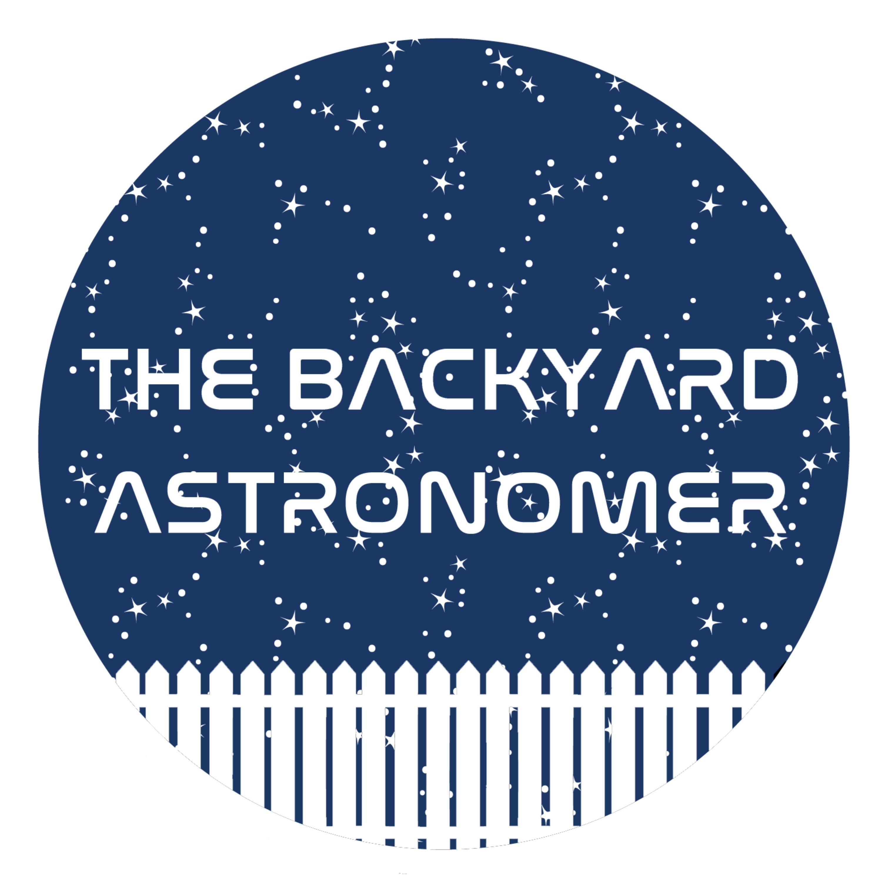 The Backyard Astronomer – Get Out. Look Up.